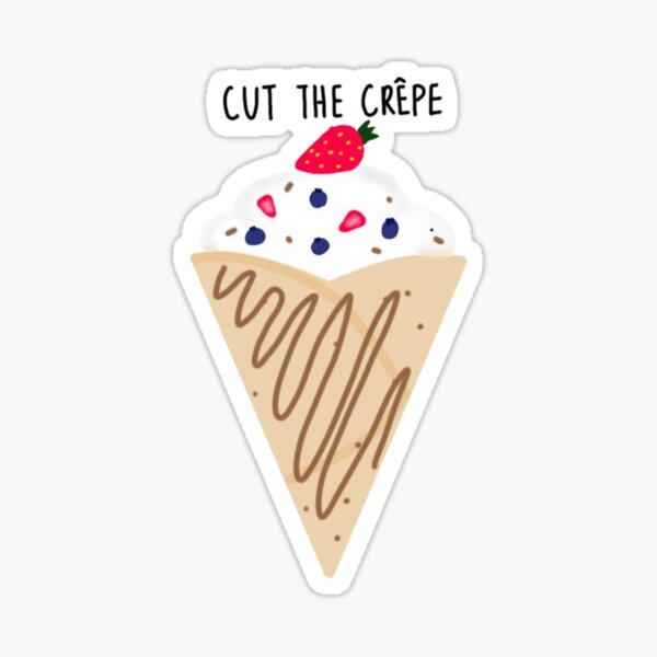 "Cut the Crepe" Sticker for Sale by gs214 | Redbubble