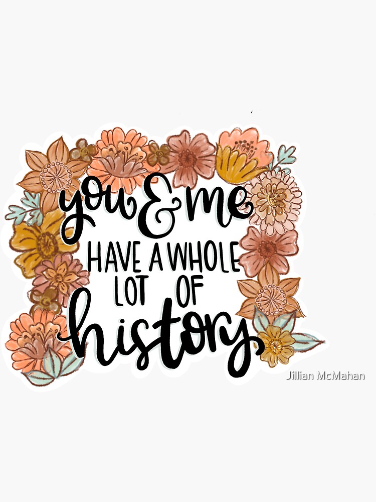 "History Floral Quote" Sticker for Sale by JillianM713 | Redbubble