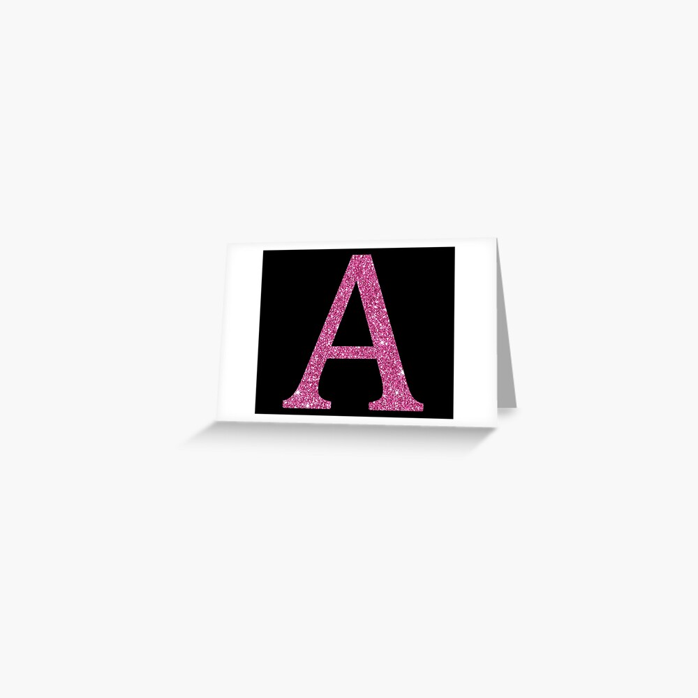 "Pink Glitter Letter A" Greeting Card by DevineDesignz | Redbubble