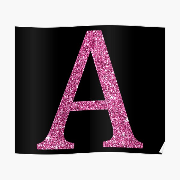 "Pink Glitter Letter A" Poster for Sale by DevineDesignz | Redbubble