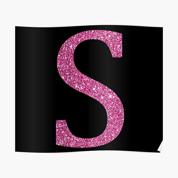 "Pink Glitter Letter S" Poster for Sale by DevineDesignz | Redbubble