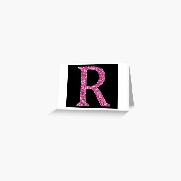 "Pink Glitter Letter R" Greeting Card for Sale by DevineDesignz | Redbubble