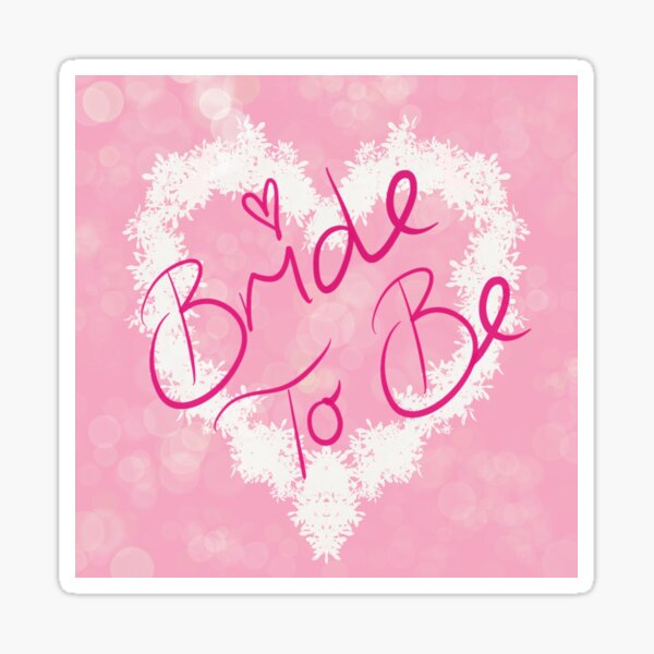 "Bride To Be" Sticker for Sale by janeynic | Redbubble