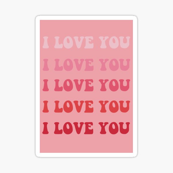 "I Love You" Sticker by sunnistudio | Redbubble