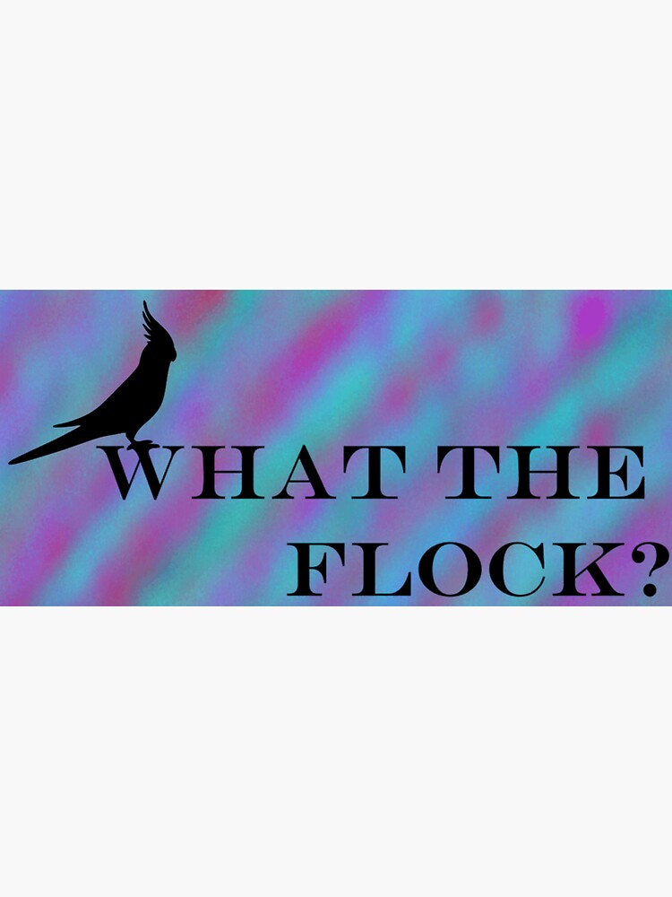 "What the Flock?" Sticker for Sale by nykziggy | Redbubble