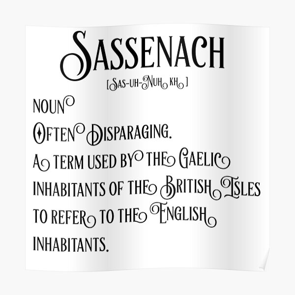 "Sassenach outlander definition " Poster by Outthread | Redbubble