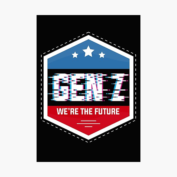 Lámina fotográfica « si eres un gen z, entonces deberías obtener este ...