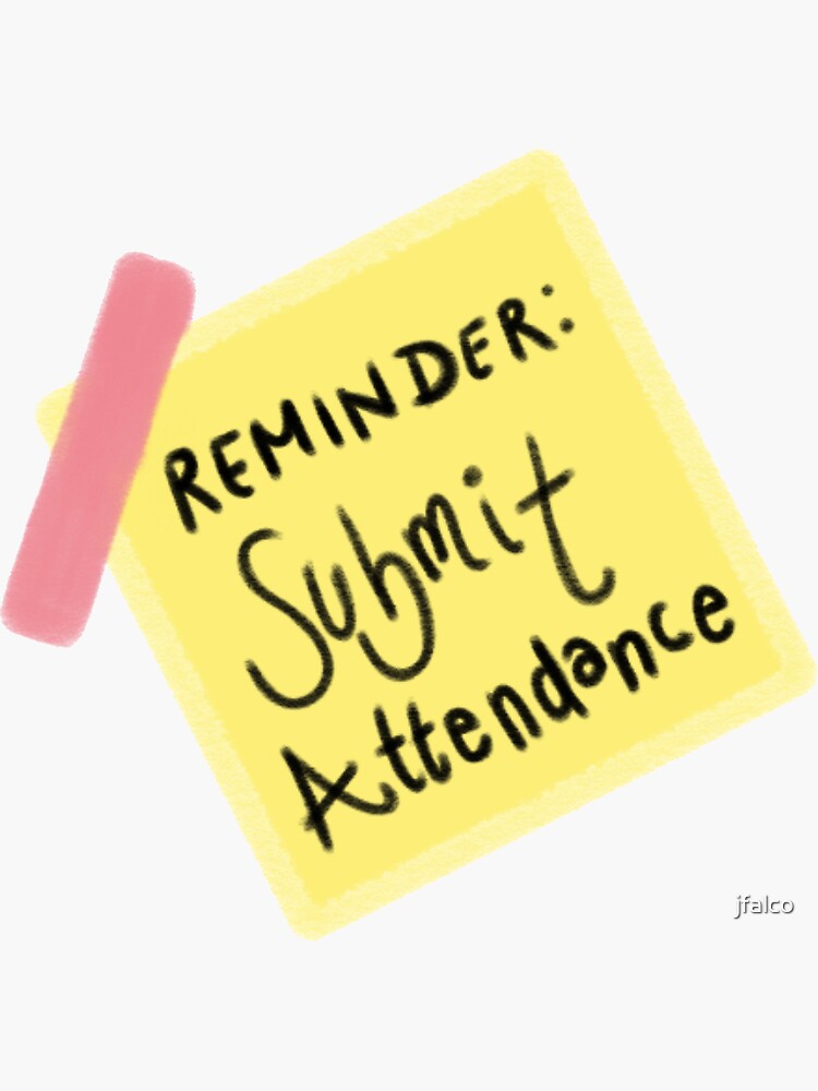 "Submit Attendance" Sticker for Sale by jfalco | Redbubble