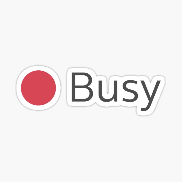 "Busy Status" Sticker for Sale by APOSTUMIHAI | Redbubble