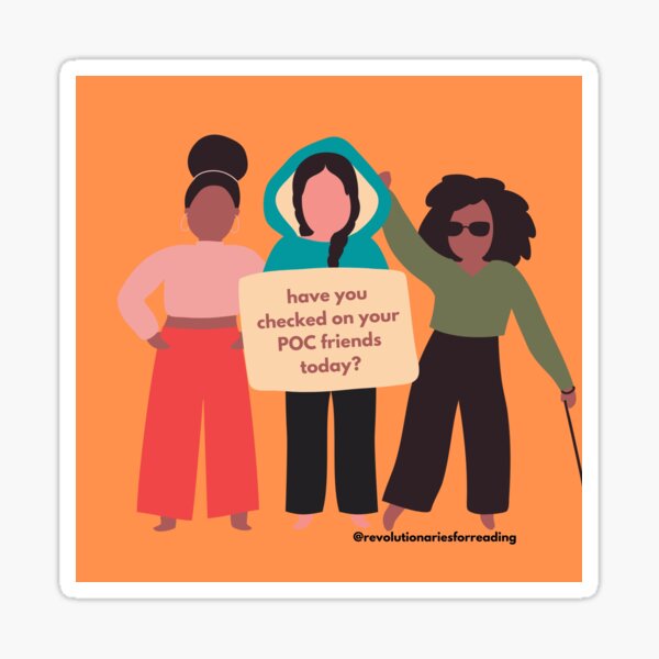 "have you check on your POC friends? " Sticker for Sale by ...