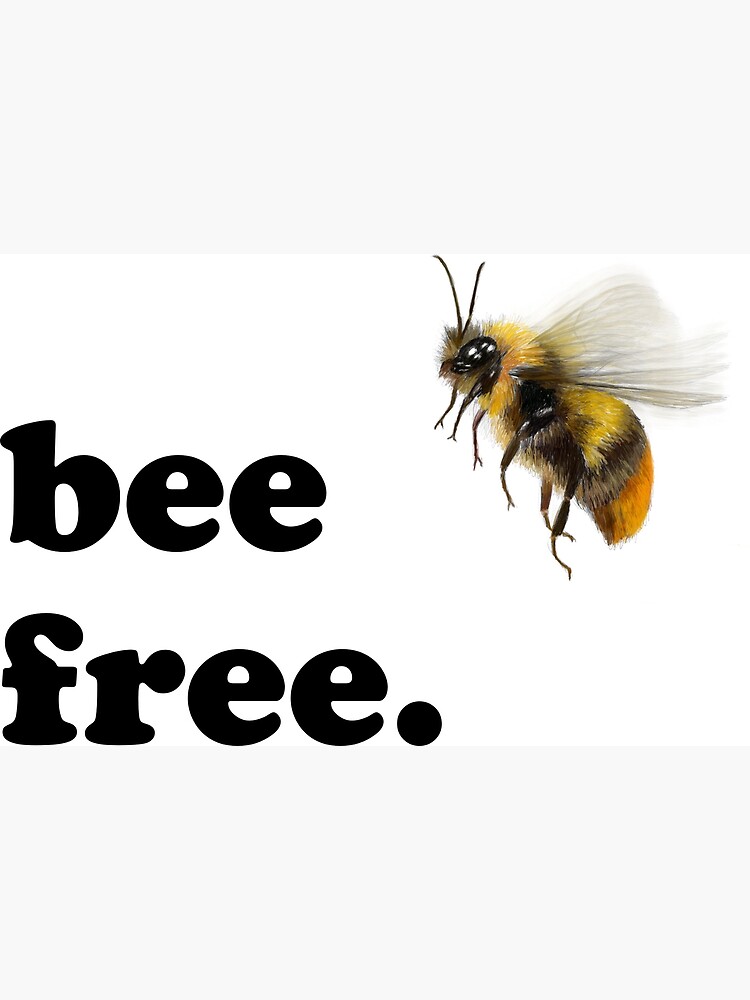"Bee Free Design With Bee Illustration" Poster by MaxKnightDesign ...