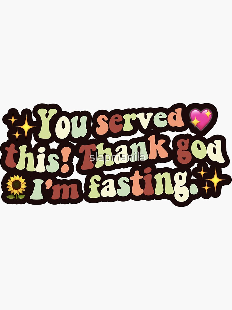 "Fasting Sticker" Sticker for Sale by slapmanila | Redbubble