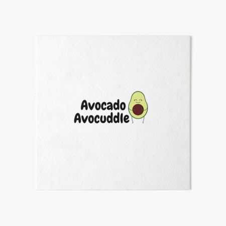 " Sweet Avocado Avocuddle " Art Board Print by TeaLeeDesigns | Redbubble