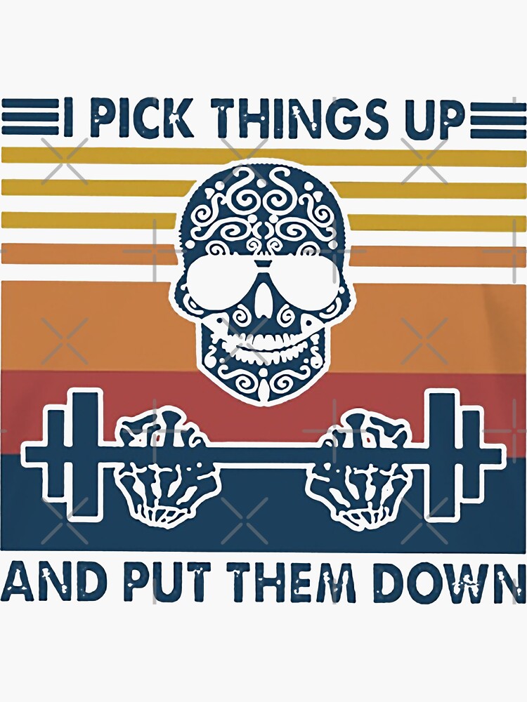 "VIntage I Pick Things Up and put them Down - Funny weight lifting ...