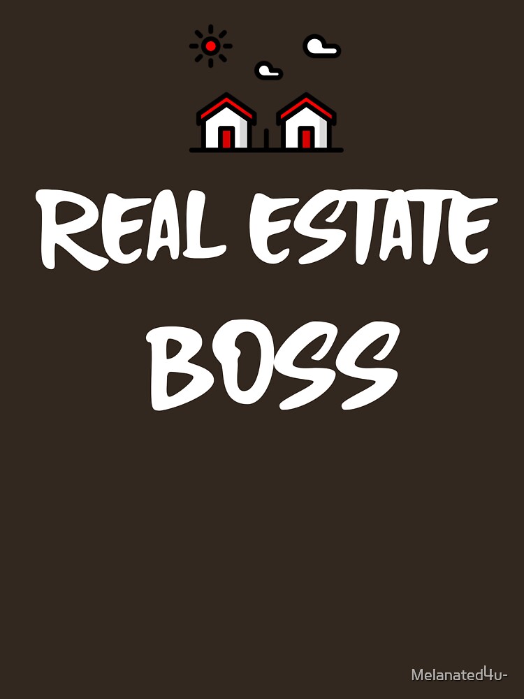 "The Real Estate Boss novelty" T-shirt for Sale by Melanated4u ...