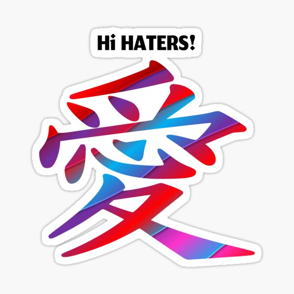 Hi Haters Stickers | Redbubble