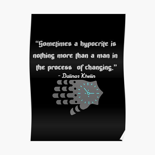 "Dalinar's Quote On Hyprocrites" Poster for Sale by CeasarBratz | Redbubble