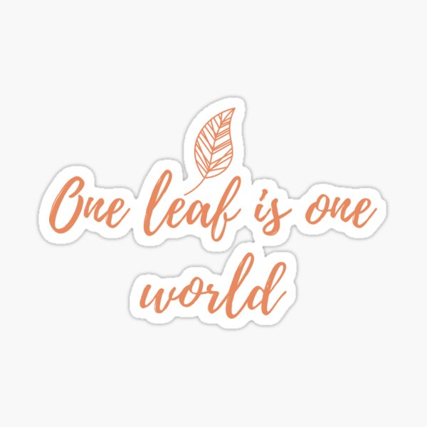 "One leaf is one world" Sticker for Sale by victoriaqueen99 | Redbubble