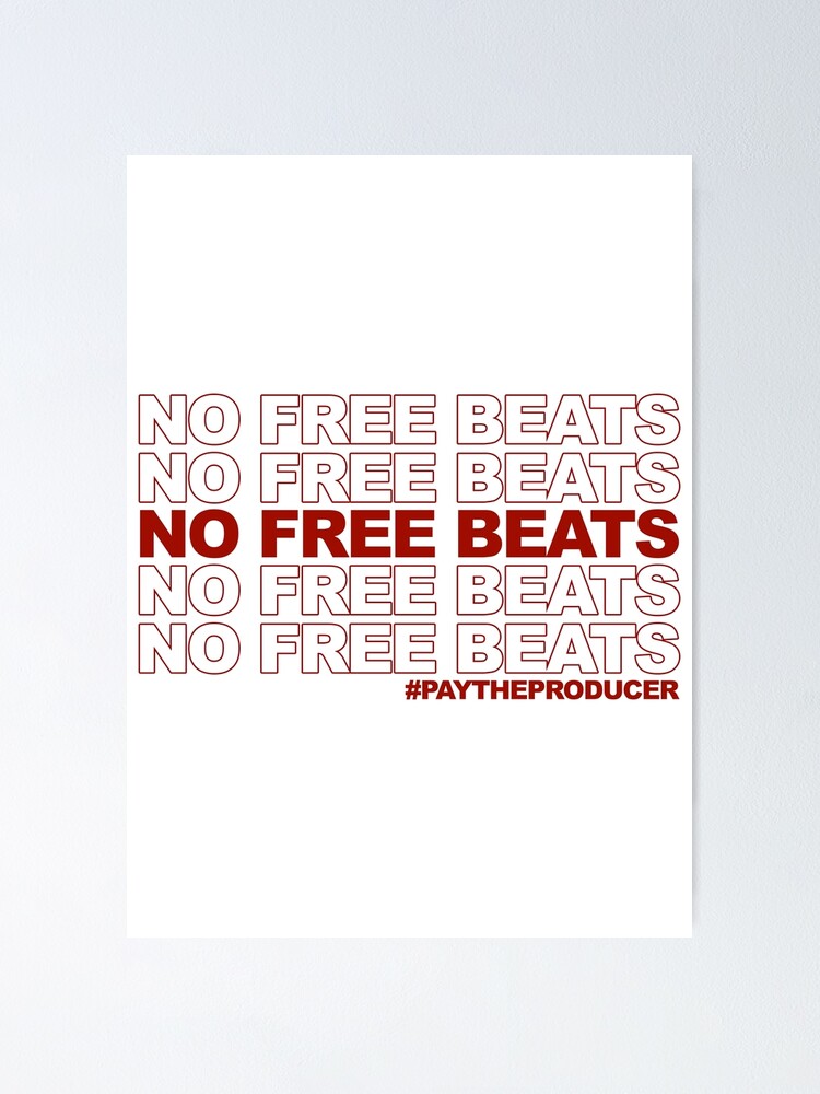 "No Free Beats" Poster by blazikin | Redbubble