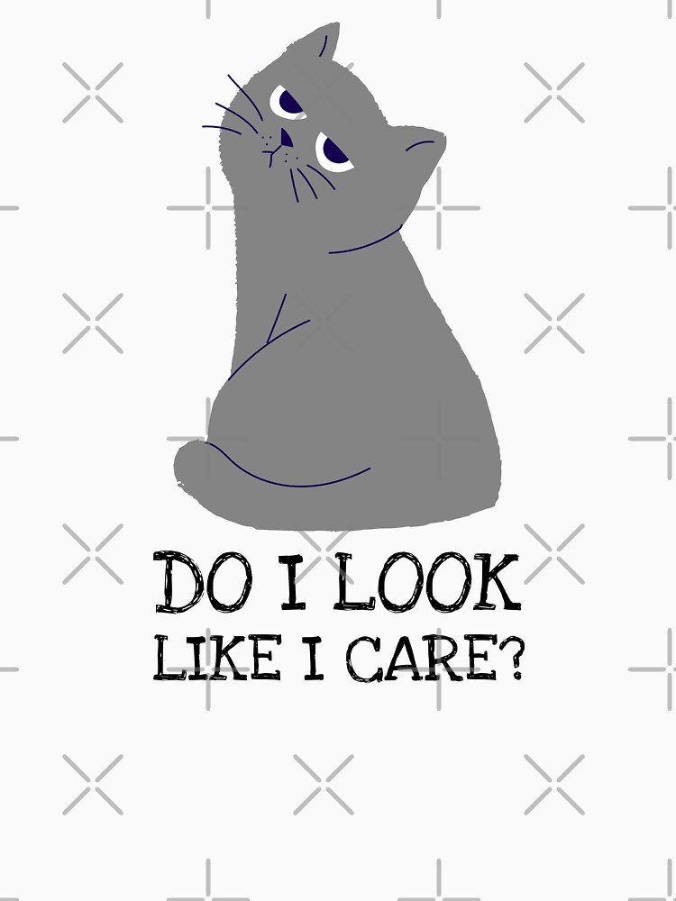"Do i look like i care" T-shirt for Sale by Anteesocial | Redbubble | i ...