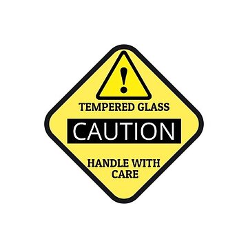 "TEMPERED GLASS CAUTION STICKER" Sticker by ozanstinkt | Redbubble