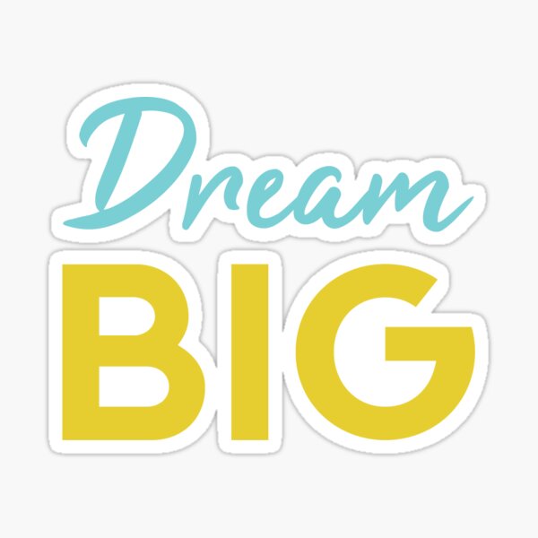 "Dream Big Blue & Yellow" Sticker for Sale by PopPrints | Redbubble