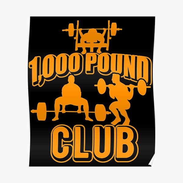 "1000 Pound Club" Poster for Sale by Y-sn | Redbubble