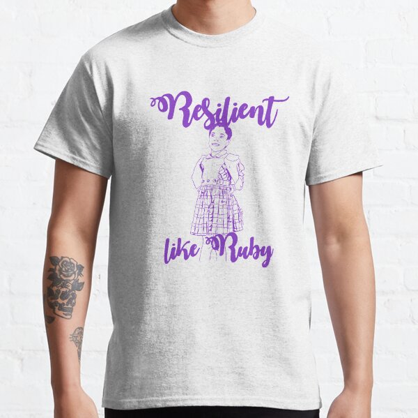 "Resilient Like Ruby" T-shirt for Sale by Happychaperone | Redbubble ...