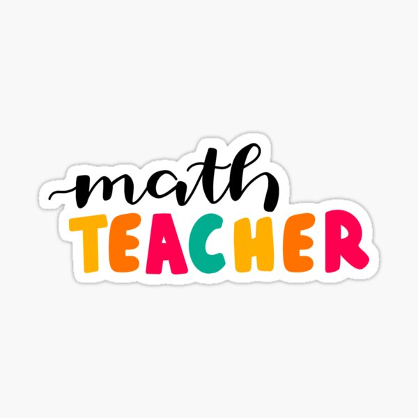 "Math Teacher" Sticker for Sale by AmandazDesigns | Redbubble