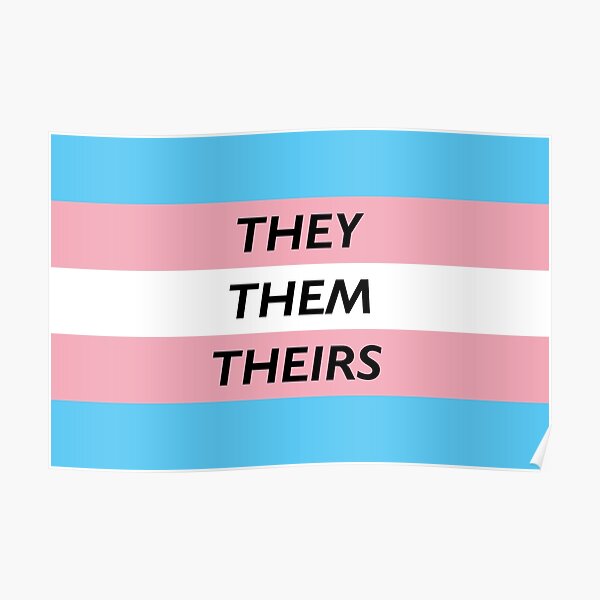 "THEY THEM THEIRS Pronoun Trans Flag" Poster for Sale by cjdesigns7 ...