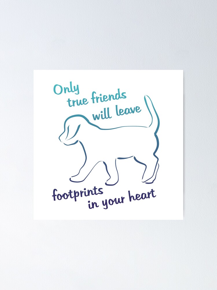 "Friends leave footprints" Poster for Sale by CallSignNacho | Redbubble