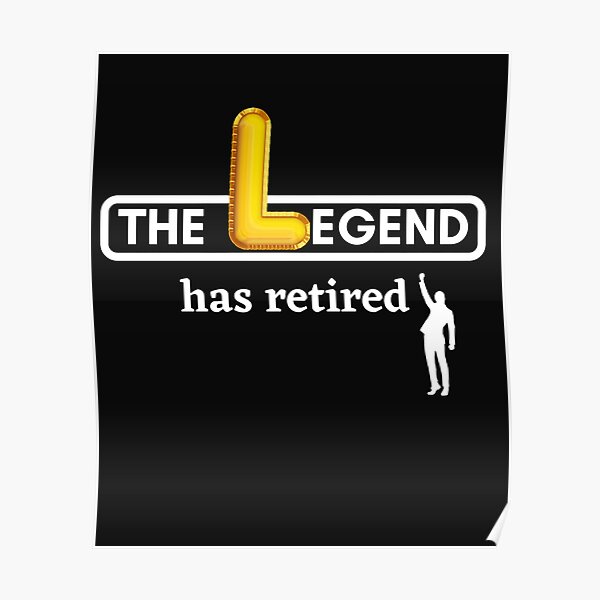 "THE LEGEND HAS RETIRED, Funny Retirement Gift for men or Women" Poster ...