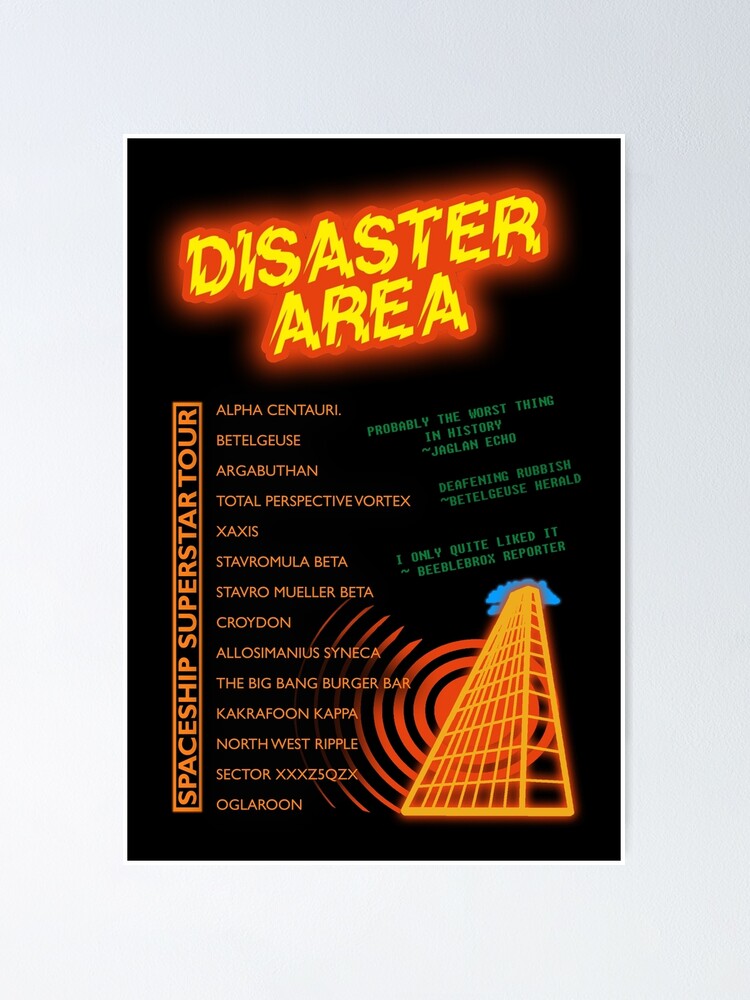 "Hitchhikers Guide - Disaster Area Tour" Poster by toriacassidy | Redbubble