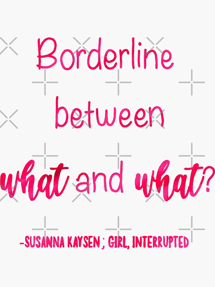 "Borderline " Sticker for Sale by Kmhackn | Redbubble