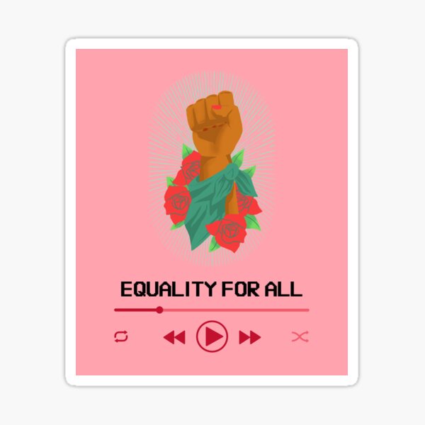 "Equality For All" Sticker for Sale by Illustraded | Redbubble