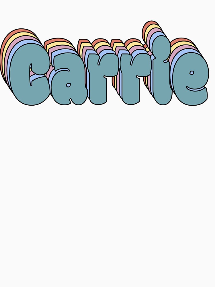 "Carrie Name " T-shirt by ashleymanheim | Redbubble