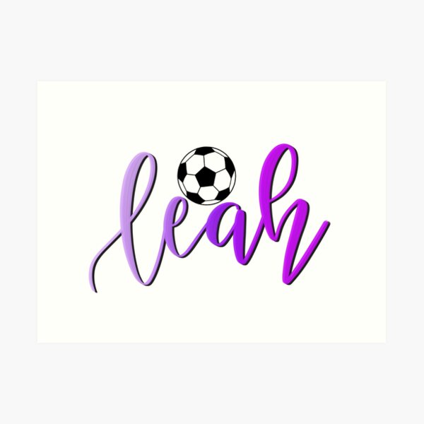 "Leah In Calligraphy With Soccer Ball" Art Print for Sale by ...