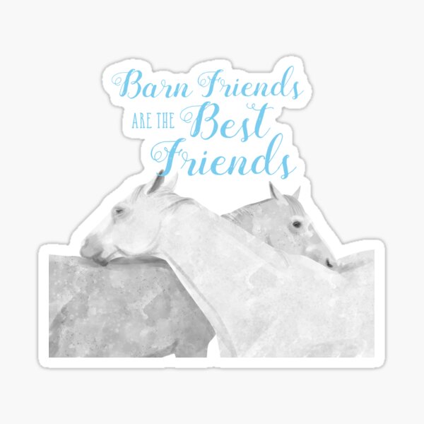 "Barn Friends are the Best Friends" Sticker for Sale by AliScarletAdams ...