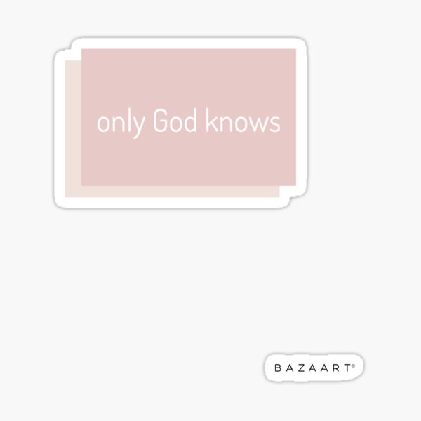 "only god knows pink " Sticker for Sale by kj-stickers | Redbubble