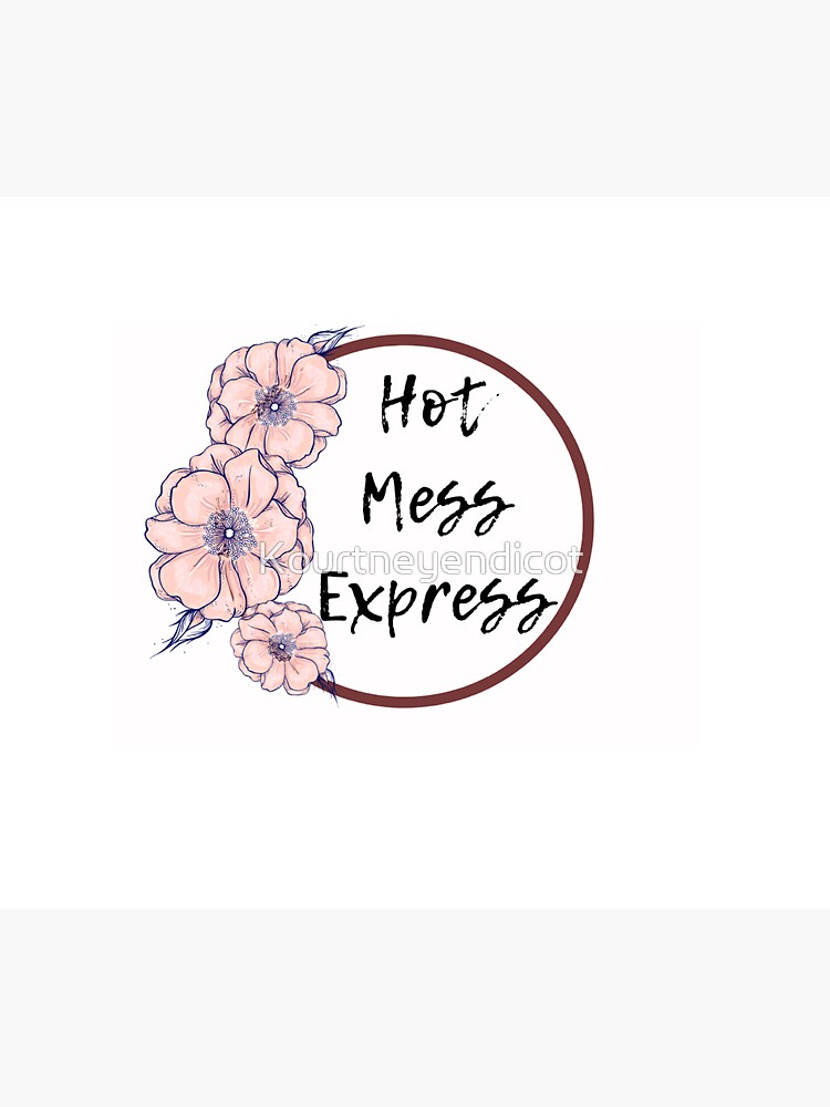 "Hot Mess" Sticker for Sale by Kourtneyendicot | Redbubble
