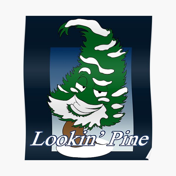 Póster «Árbol de exceso de confianza "Lookin 'Pine"» de AdamP-Presents ...