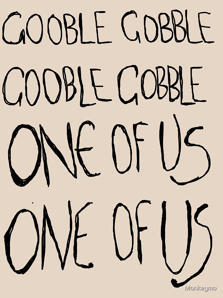"Gooble Gobble, Gooble Gobble " T-shirt by Monkeymo | Redbubble