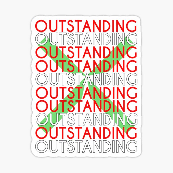 "Outstanding" Sticker for Sale by naksh26 | Redbubble