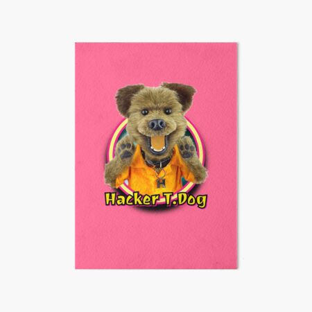 "HACKER T.DOG" Art Board Print by Unspirations | Redbubble