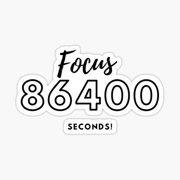 focus-86400-seconds-sticker-for-sale-by-nimish29-redbubble