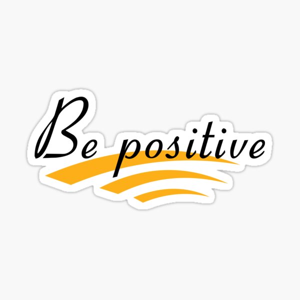 "Be positive " Sticker for Sale by Designerdays | Redbubble
