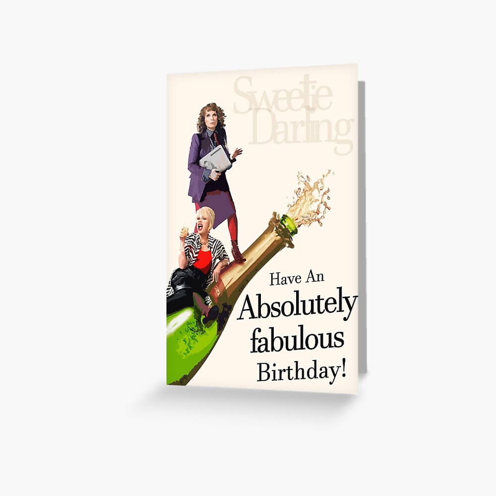 "Have an Absolutely Fabulous birthday!" Greeting Card for Sale by ...