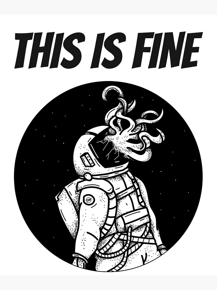 "This is fine" Poster for Sale by Jiming | Redbubble