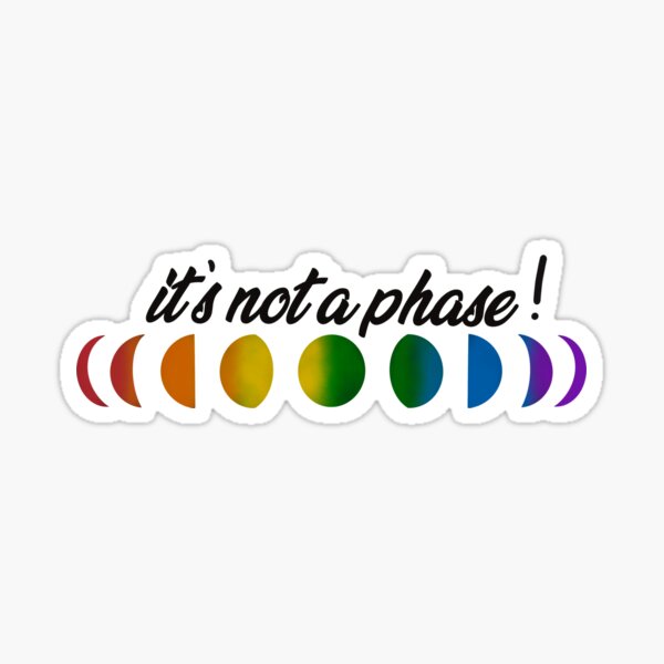 "It’s Not A Phase Gay" Sticker for Sale by Ceri-Creative | Redbubble