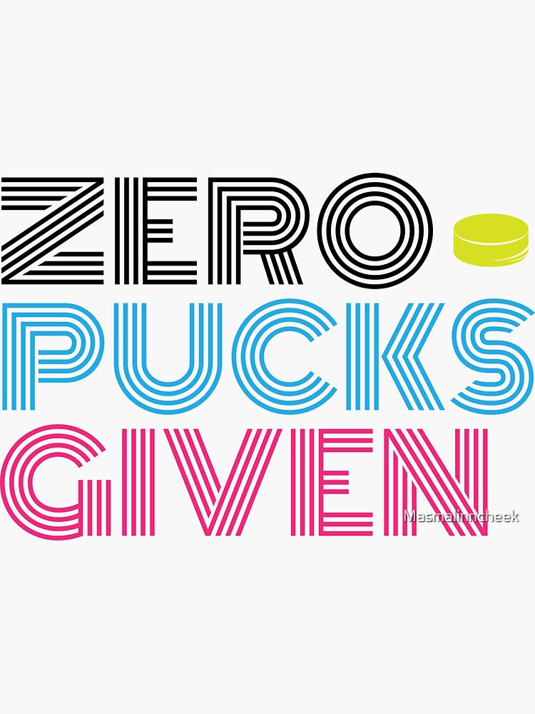 "Zero pucks given Ice Hockey" Sticker for Sale by Masmalinncheek ...